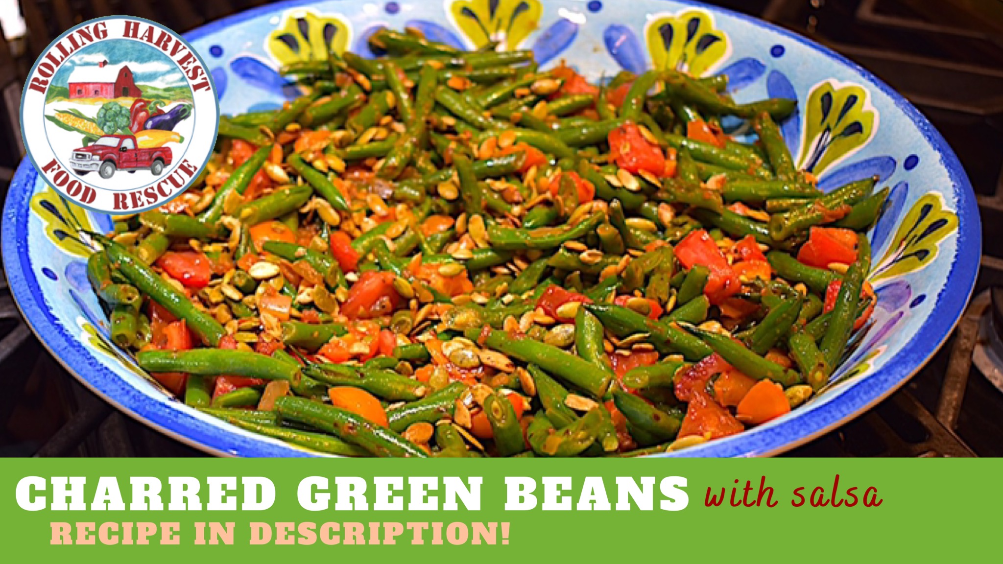 Skillet-Charred Green Beans with Salsa – Rolling Harvest Food Rescue